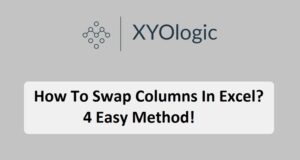 How to Swap Columns in Excel: The Right Ways to Do It