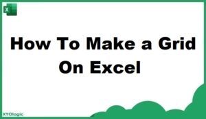 How to Make a Grid on Excel: Fastest Ways to Do It
