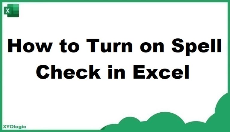How to Turn on Spell Check in Excel with 8 Handy Approaches