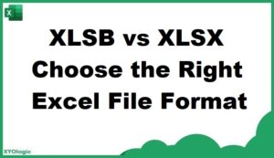 XLSB vs XLSX: Choose the Right Excel File Format